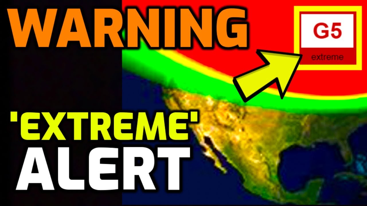 🚨 "EXTREME" ALERT!! 🚨 Things just got EVEN WORSE..... G5 WARNING ISSUED ...