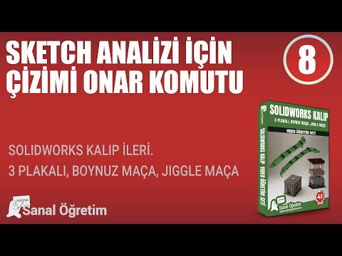 8) Sketch Analizi İçin Çizimi Onar | SolidWorks Kalıp İleri. 3 Plakalı, Boynuz Maça, Jiggle Maça