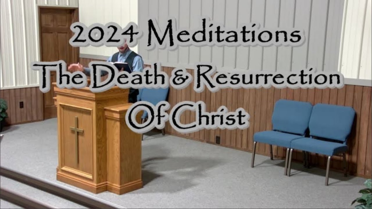 2024 Meditation: Death & Resurrection Of Christ - YouTube