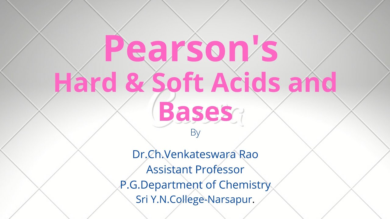 Pearson's Hard & Soft Acids and Bases(HSAB)Theory//Lecture-7// - YouTube