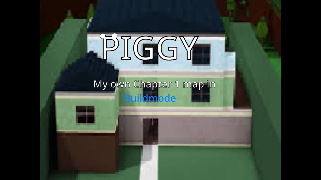 Piggy Build mode - My own Piggy Chapter 1 map. - YouTube