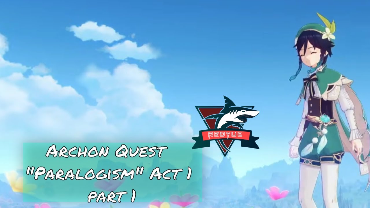 VOD Genshin Impact Quest 5.6 Paralogism Archon Quest part1 (Eng VA ...