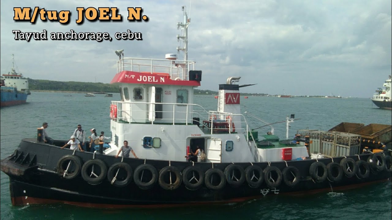 M/tug JOEL N. " Tayud anchorage, cebu " - YouTube