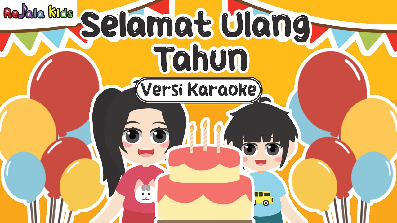 Selamat Ulang Tahun (Karaoke) - Lagu Anak Indonesia - Refala Kids - YouTube