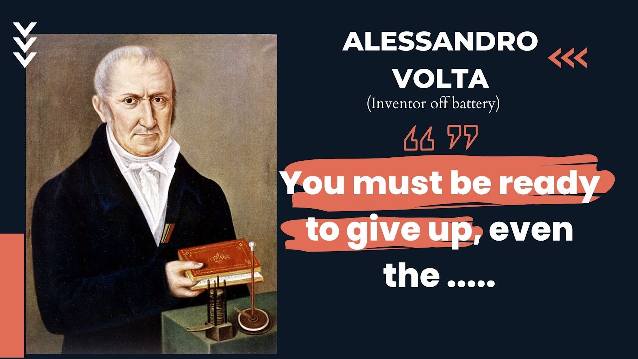 Alessandro Volta's Quotes that have to be known before 30 - YouTube