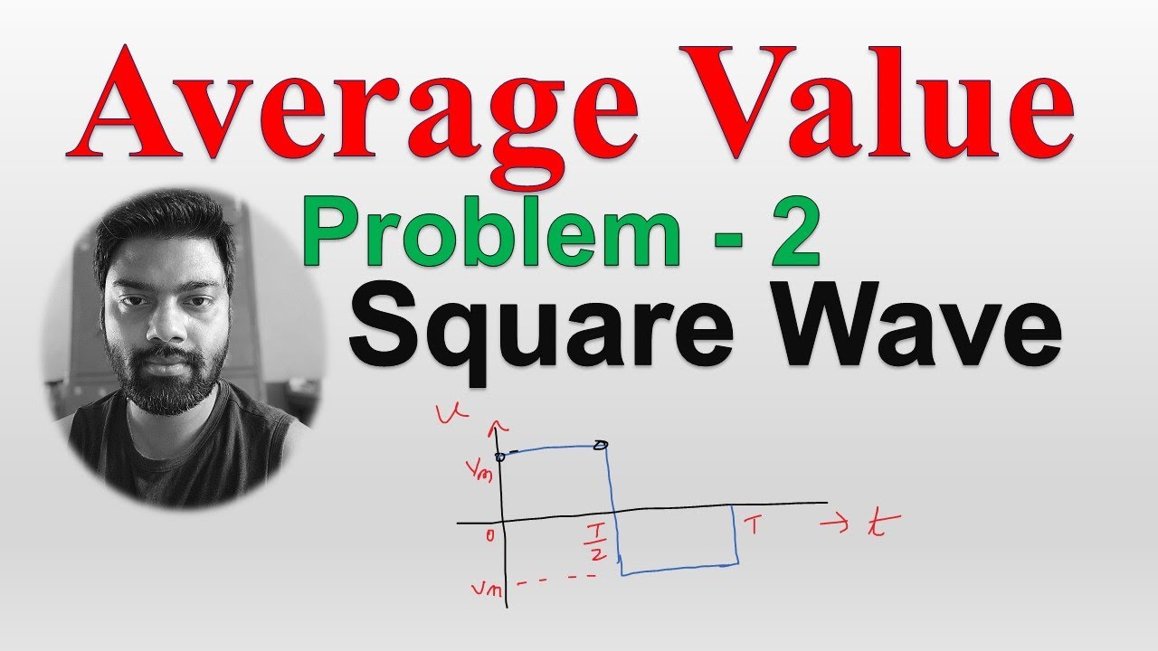 Average value of Square Wave, periodic waveform Problem -2 | Average ...