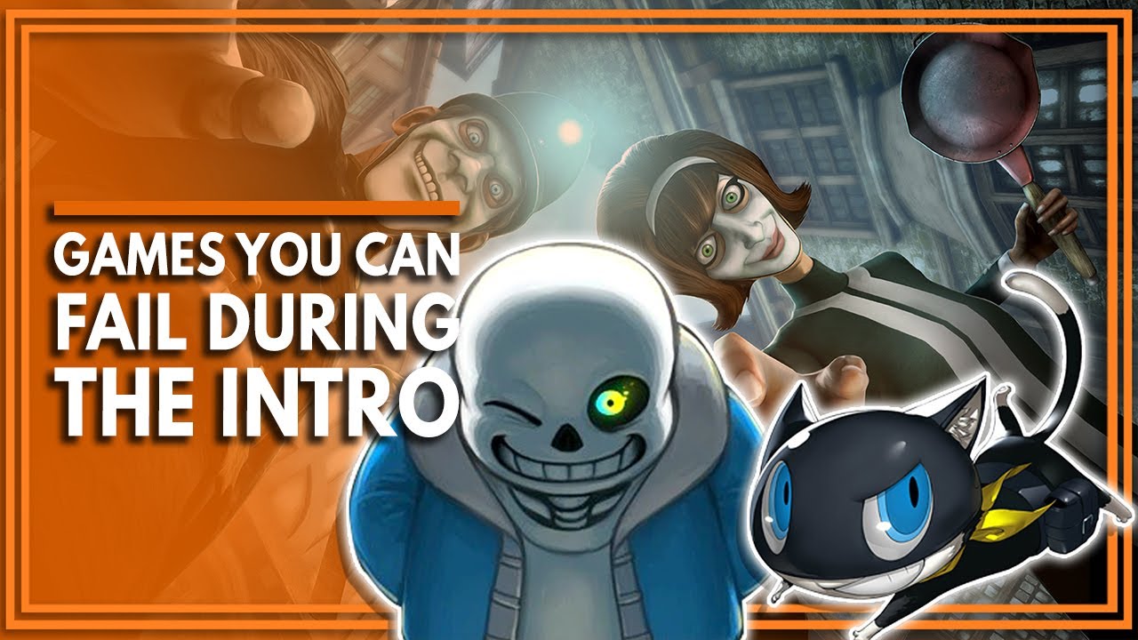 7 Games That You Can Fail During The Intro - YouTube