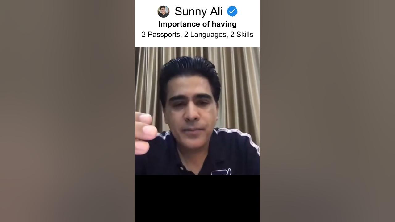 Importance of having 2 passports, 2 languages and 2 skills #sunnyali # ...