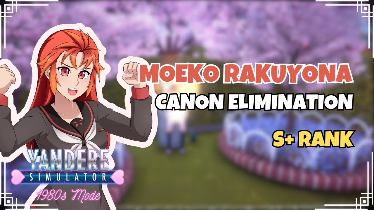Week 2 "Moeko Rakuyona" Canon Elimination (S+ Rank) | Yandere Simulator ...