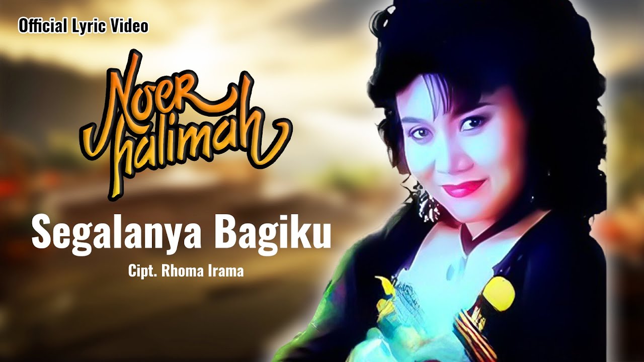 Noer Halimah - Segalanya Bagiku (Official Lyric Video) - YouTube