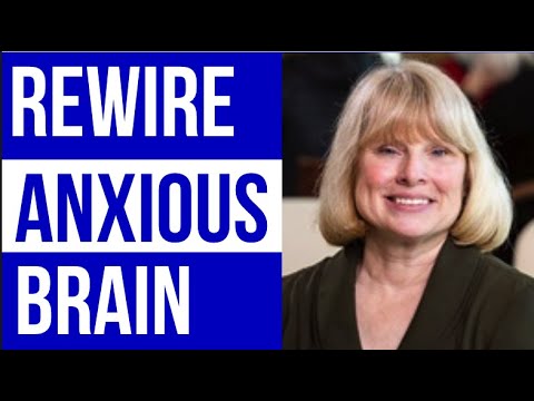 How to Get Rid of Anxiety and 'Rewire Your Anxious Brain' with co ...