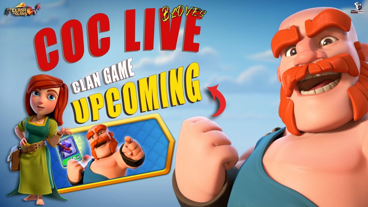 COC LIVE / Clan game upcoming (clash of clans) / clash of clans live ...