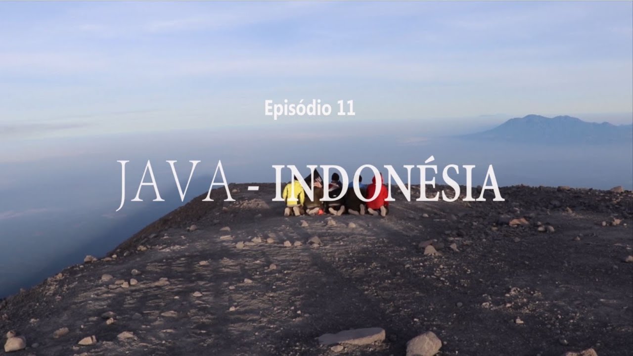 HISTÓRIAS DE UMA VOLTA AO MUNDO | JAVA 11 (Indonésia) - YouTube
