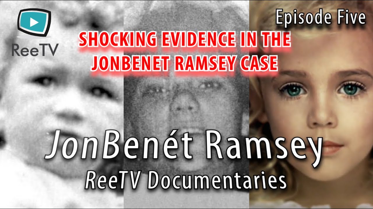 Ep5. JonBenét Ramsey Shocking Evidence (That I can't believe more ...