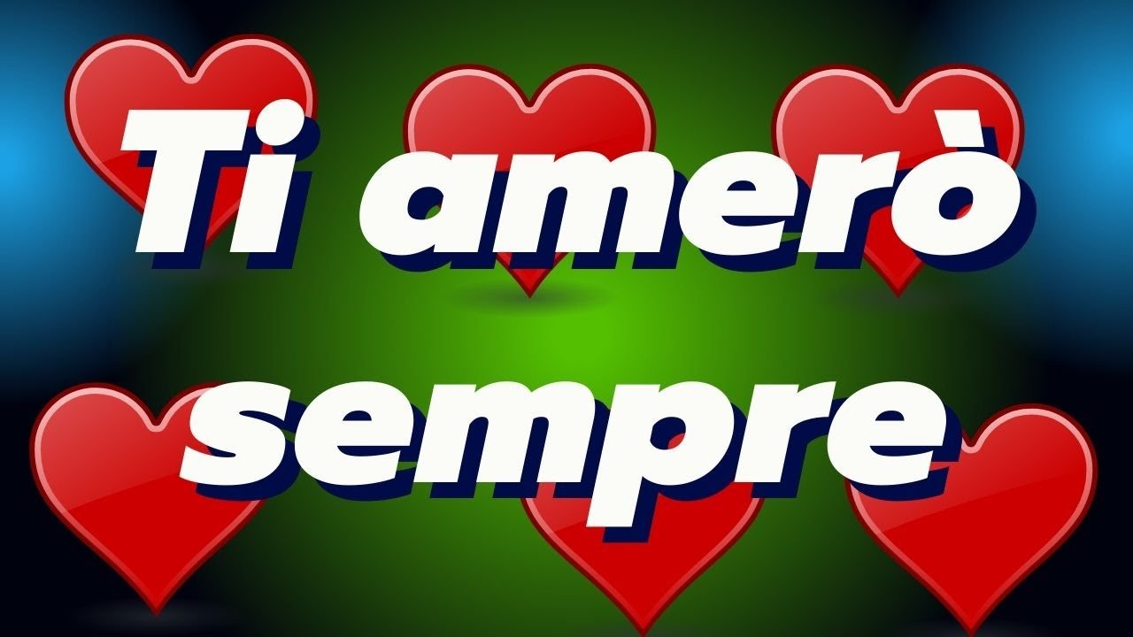 TI AMERÒ SEMPRE ️BELLE FRASI D'AMORE PER UNA DONNA SPECIALE - YouTube