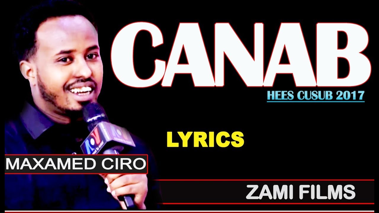 MAXAMED CIRO || CANAB || ᴴᴰ HEES CUSUB+2017 - YouTube