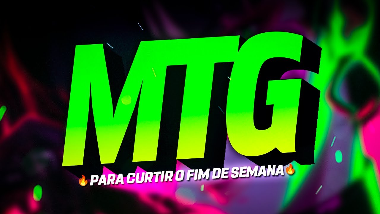 SET - OS MELHORES MTG PARA CURTIR O FIM DE SEMANA 🔥 | FUNK REMIX BH ...