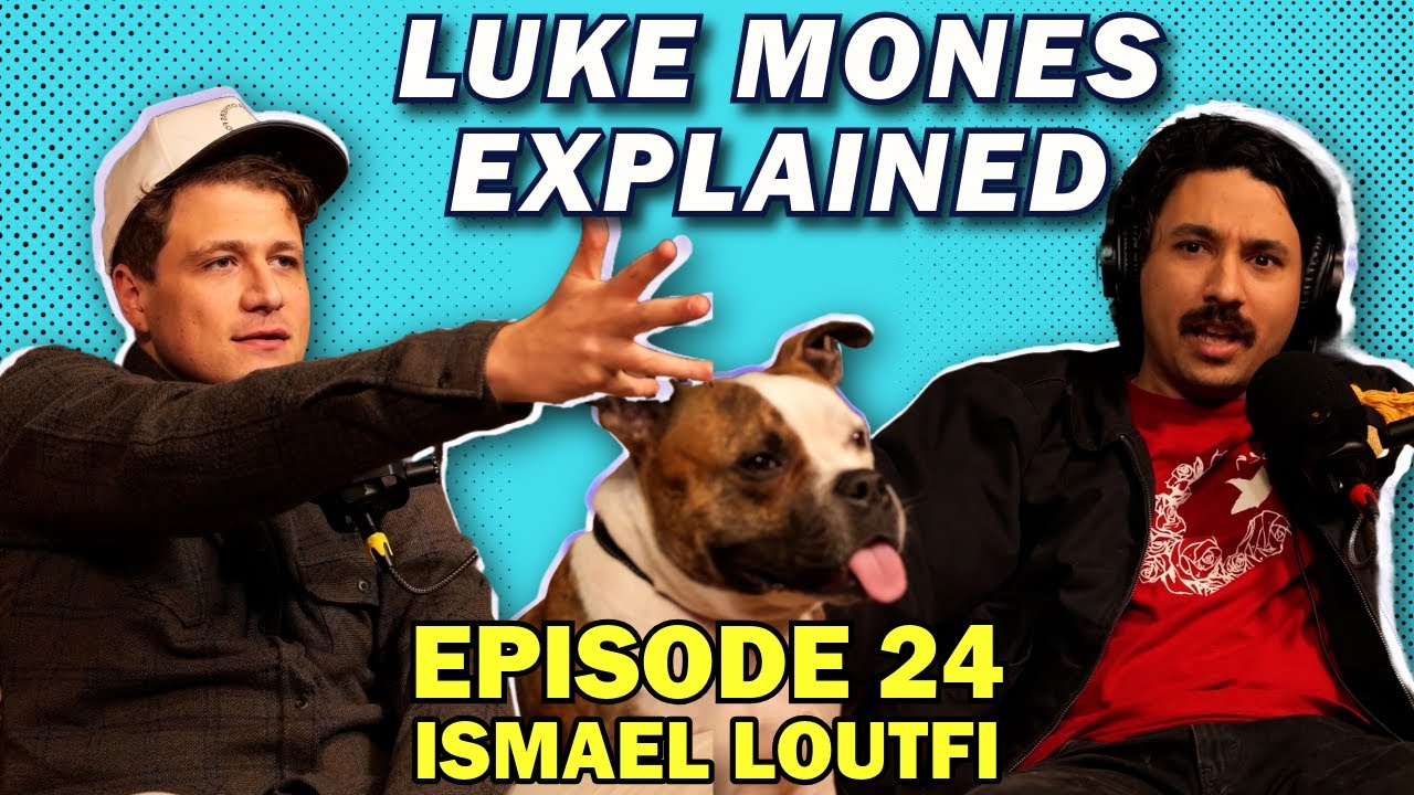 The World is Done w/ Ismael Loutfi | Luke Mones Explained | Episode 24 ...