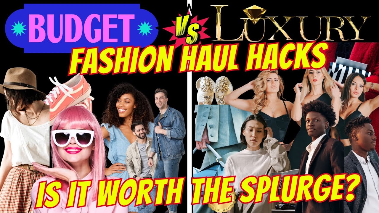 "Budget vs. Luxury Fashion Haul: Is It Worth the Splurge?" - YouTube