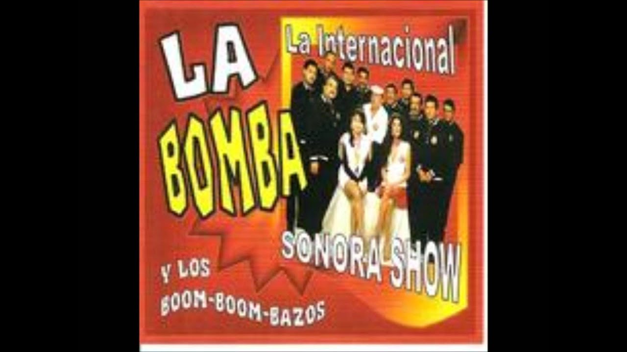 La Bomba - La Internacional Sonora Show - YouTube