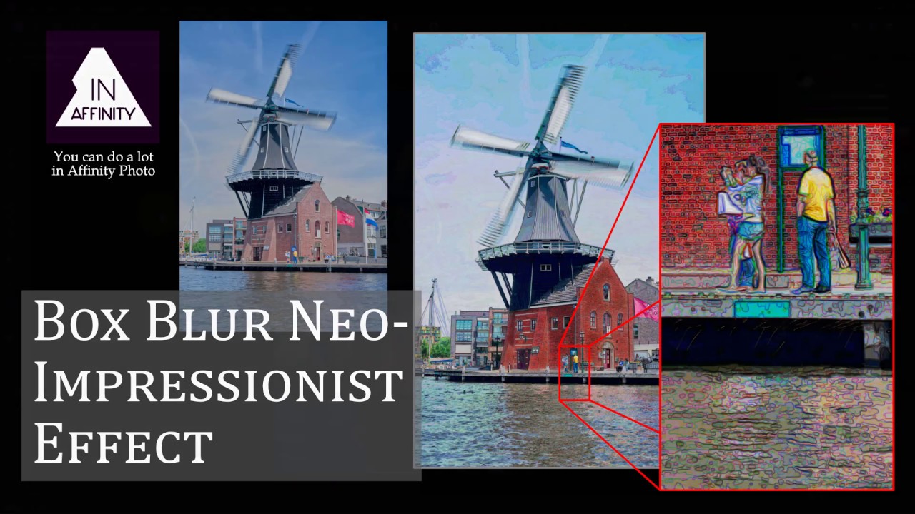 Box Blur Neo-Impressionist Effect (using Affinity Photo) - YouTube