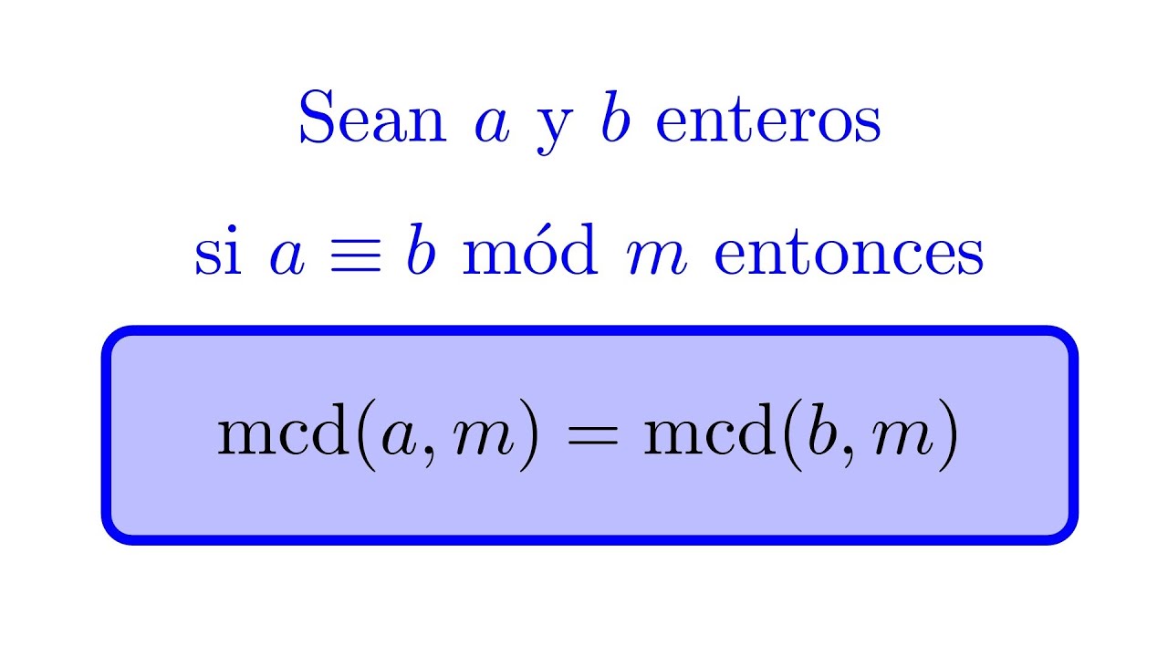Si a es congruente con b módulo m entonces mcd(a,m)=mcd(b,m) Problemas ...