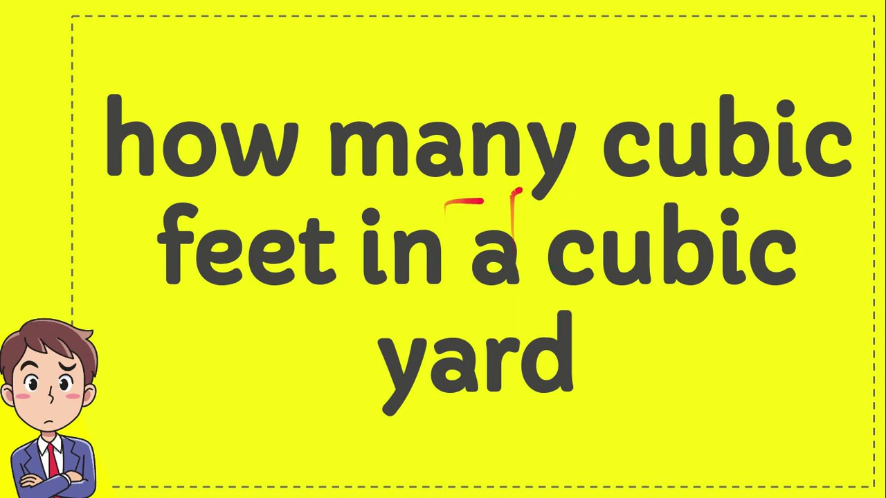 How Many Cubic Feet In A Cubic Yard YouTube how-many-cubic-feet-in-a-cubic-yard-youtube