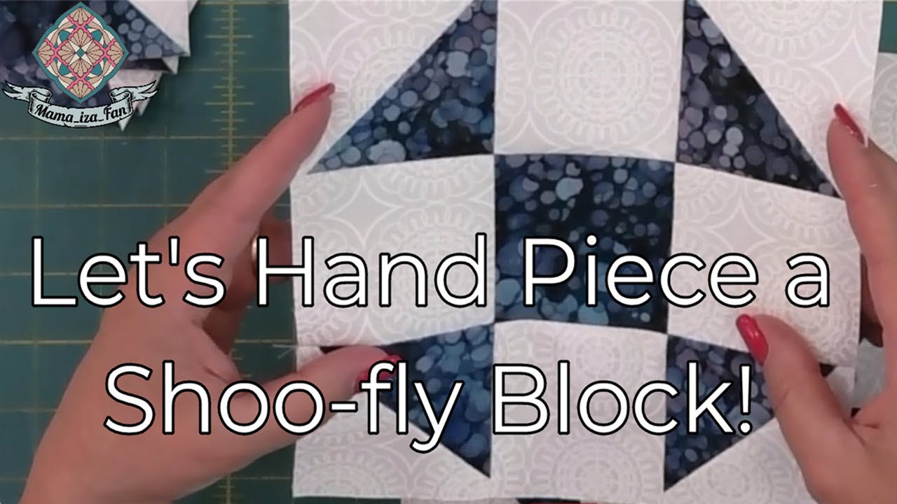 It's Shoo Fly block week, stitching by hand the easy way!- Day 1 - YouTube