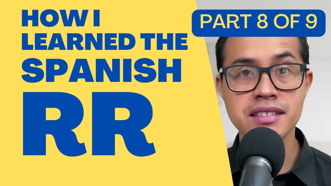 How I learned the Spanish rolled R as an adult (part 8 of 9) - YouTube