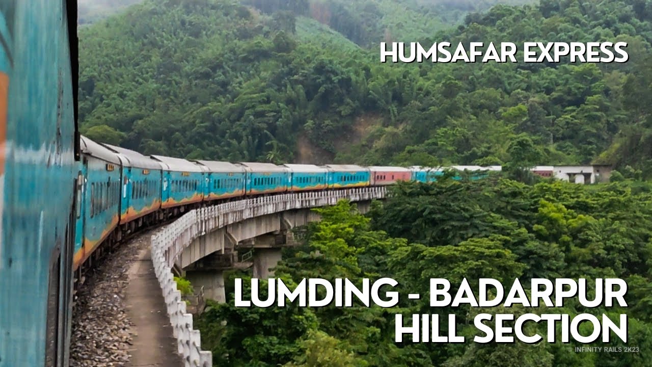 NEW HAFLONG - BADARPUR HILL SECTION | Journey on Humsafar Exp ...