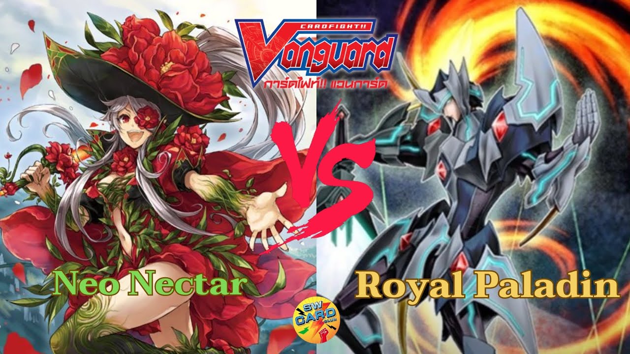 Vanguard V:Neo Nectar(ทหารเสือ)vsRoyal Paladin(มาเจส) - YouTube