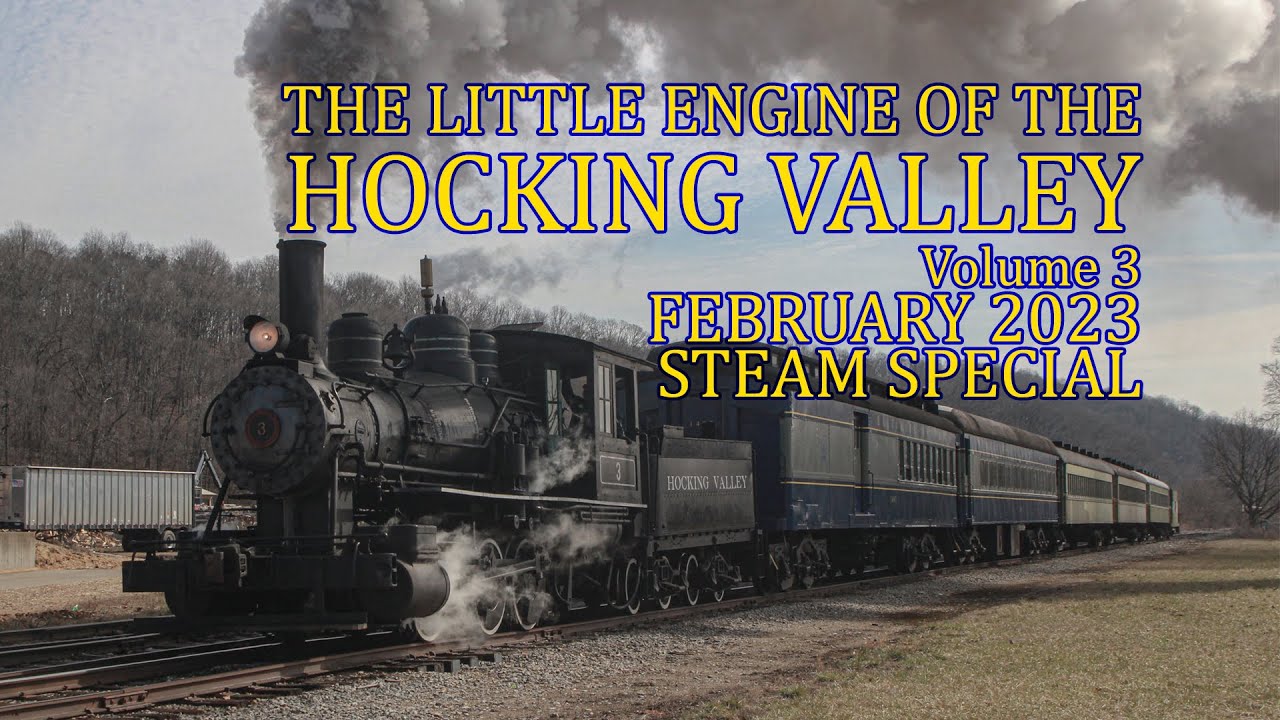 The Little Engine of the Hocking Valley: Volume 3, February 2023 Steam ...