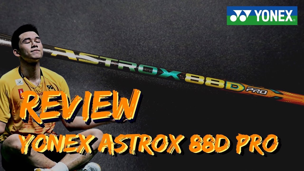 รีวิว Yonex Astrox 88D Pro ไม้วิว Kunlavut Vitidsarn Men Single's World ...