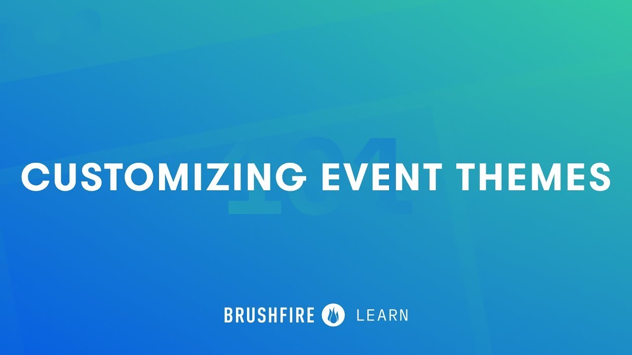 Brushfire 101 - Customizing Event Themes - YouTube
