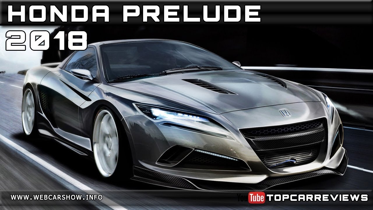 2018 HONDA PRELUDE Review Rendered Price Specs Release Date - YouTube