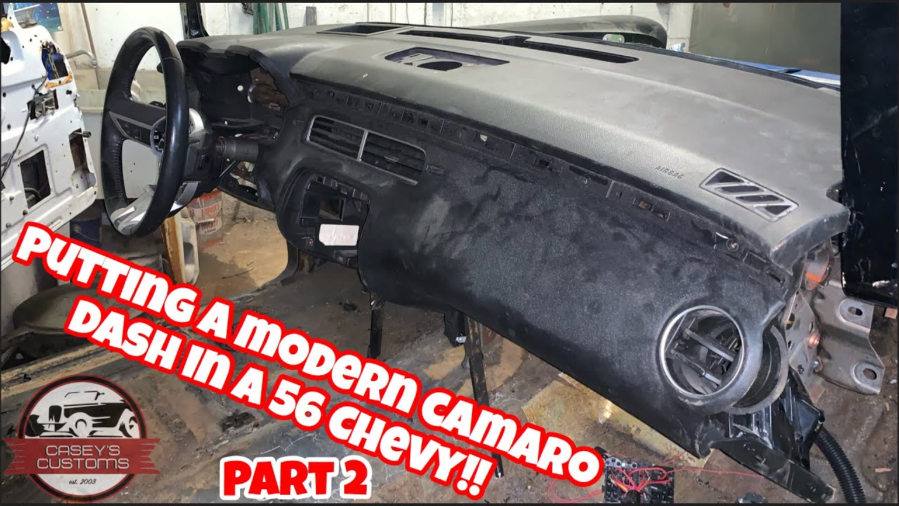 PUTTING A MODERN CAMARO DASH IN A 1956 CHEVY!! 2011 CHEVY DASH IN A 56 ...