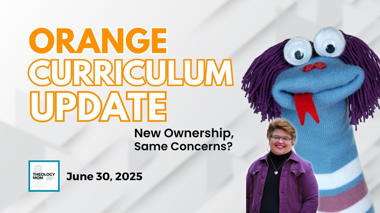 Orange Curriculum Update: Can New Owners Fix Its Theological Flaws ...
