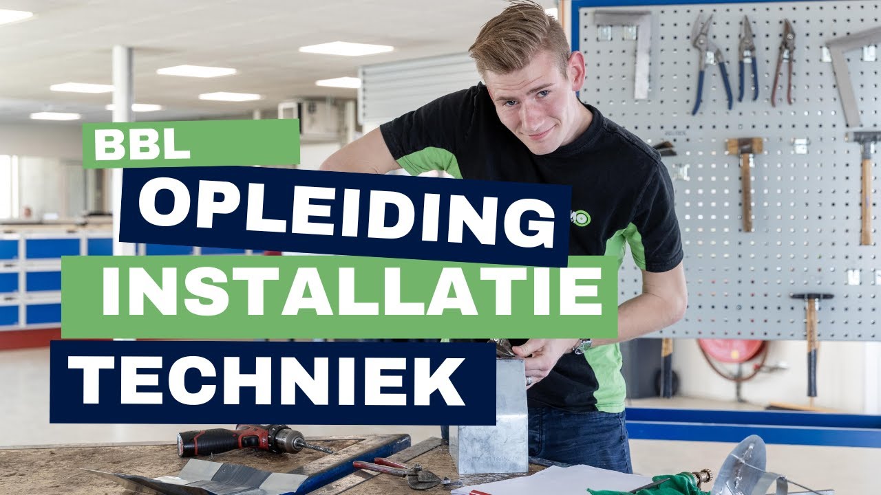BBL opleiding Installatietechniek | Techniek opleiding volgen? - YouTube