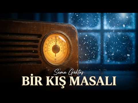 BİR KIŞ MASALI - Aile - Sema Göktaş | Radyo Tiyatrosu