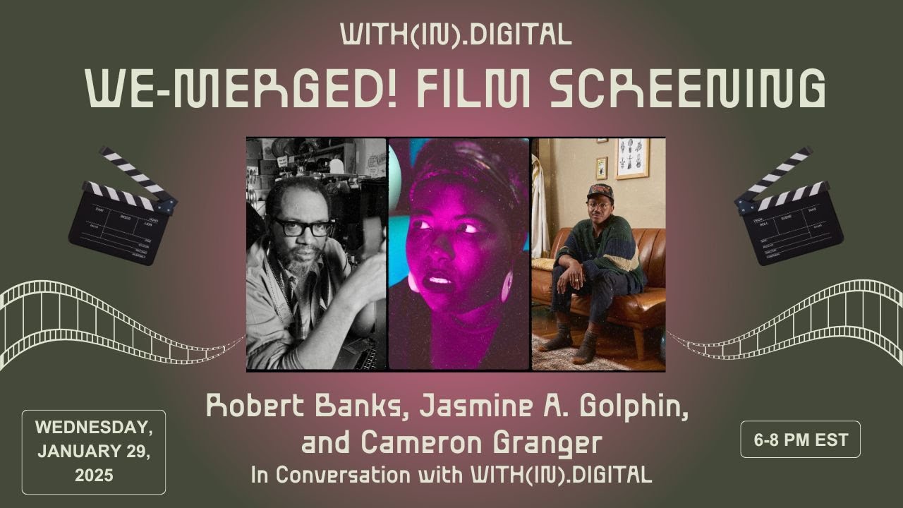 We-Merged! Film Screening Ft. Robert Banks, Jasmine A. Golphin, and ...
