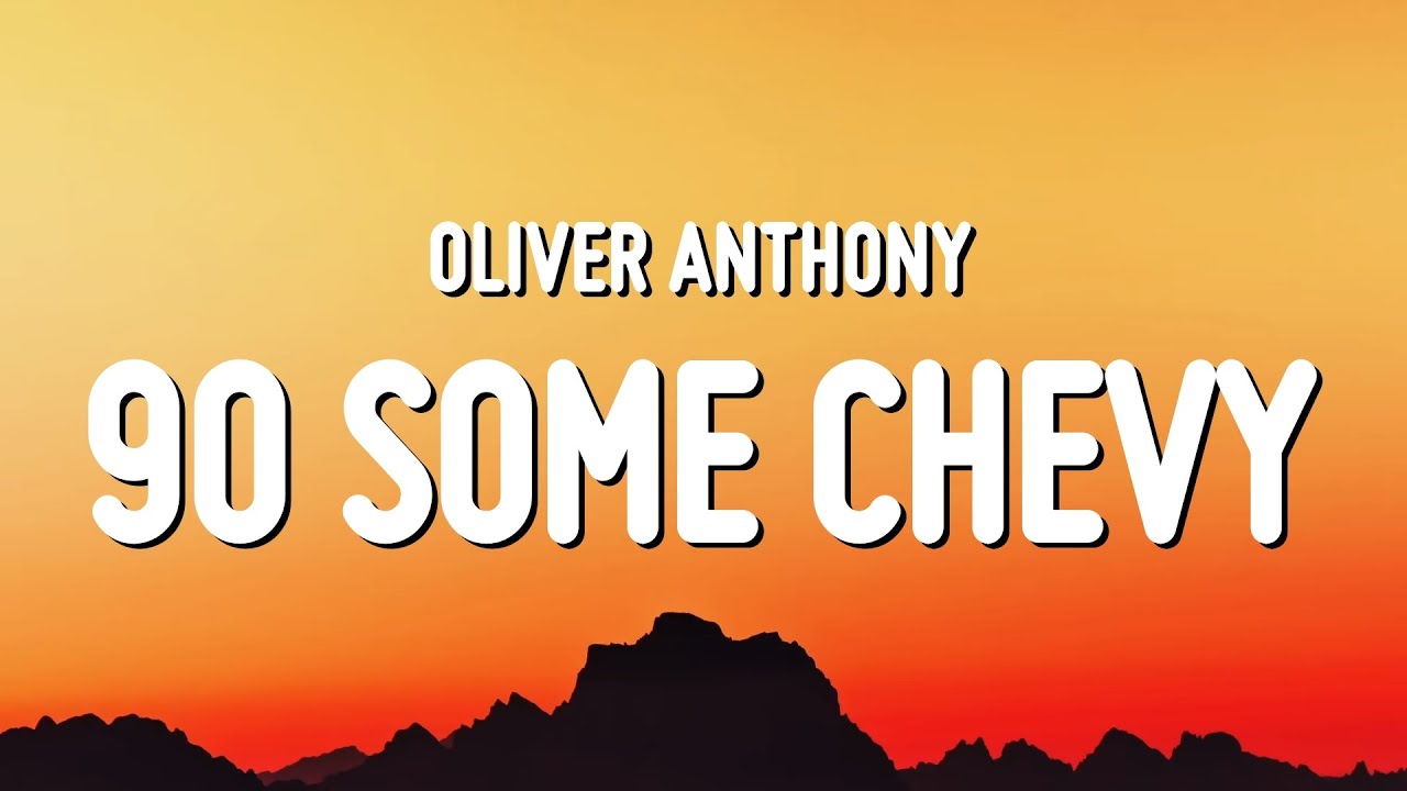 Oliver Anthony - 90 Some Chevy (Lyrics) - YouTube