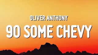 Oliver Anthony - 90 Some Chevy (Lyrics) Chords - Chordify