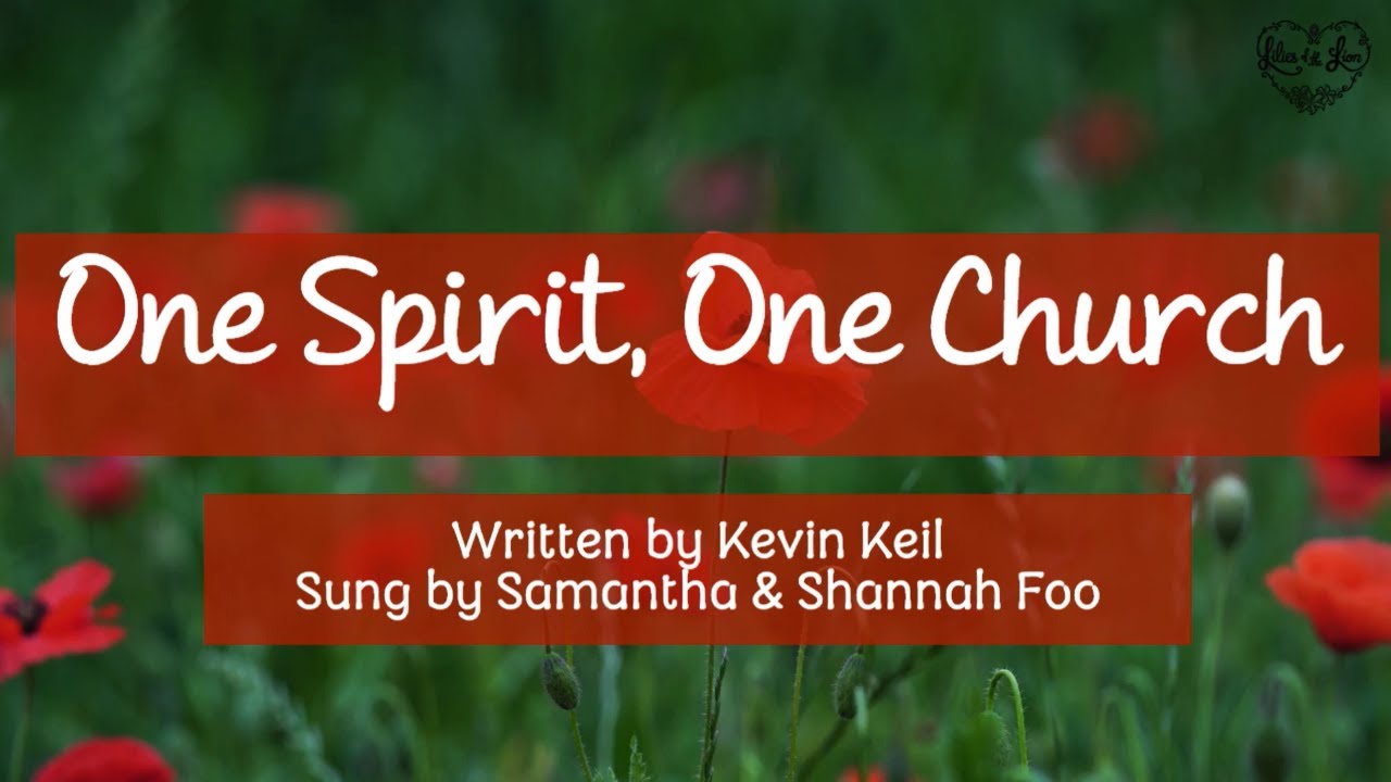One Spirit One Church (Kevin Keil) - Cover by Samantha & Shannah Foo ...