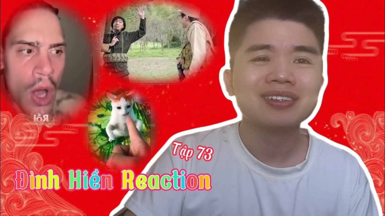 Tổng hợp video hay nhất Đình Hiền Reaction Tập 73 - YouTube