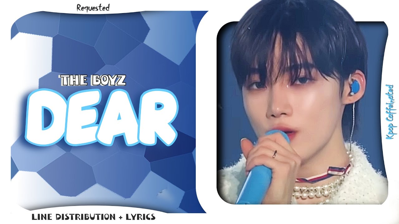 THE BOYZ - Dear | Line Distribution + Lyrics (Requested) - YouTube