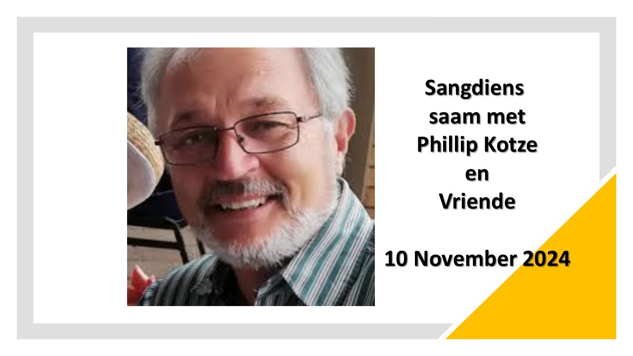 2024 11 10 Philip Kotze en Vriende - Sangdiens - YouTube