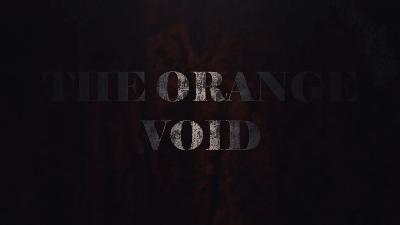 The Orange Void - YouTube