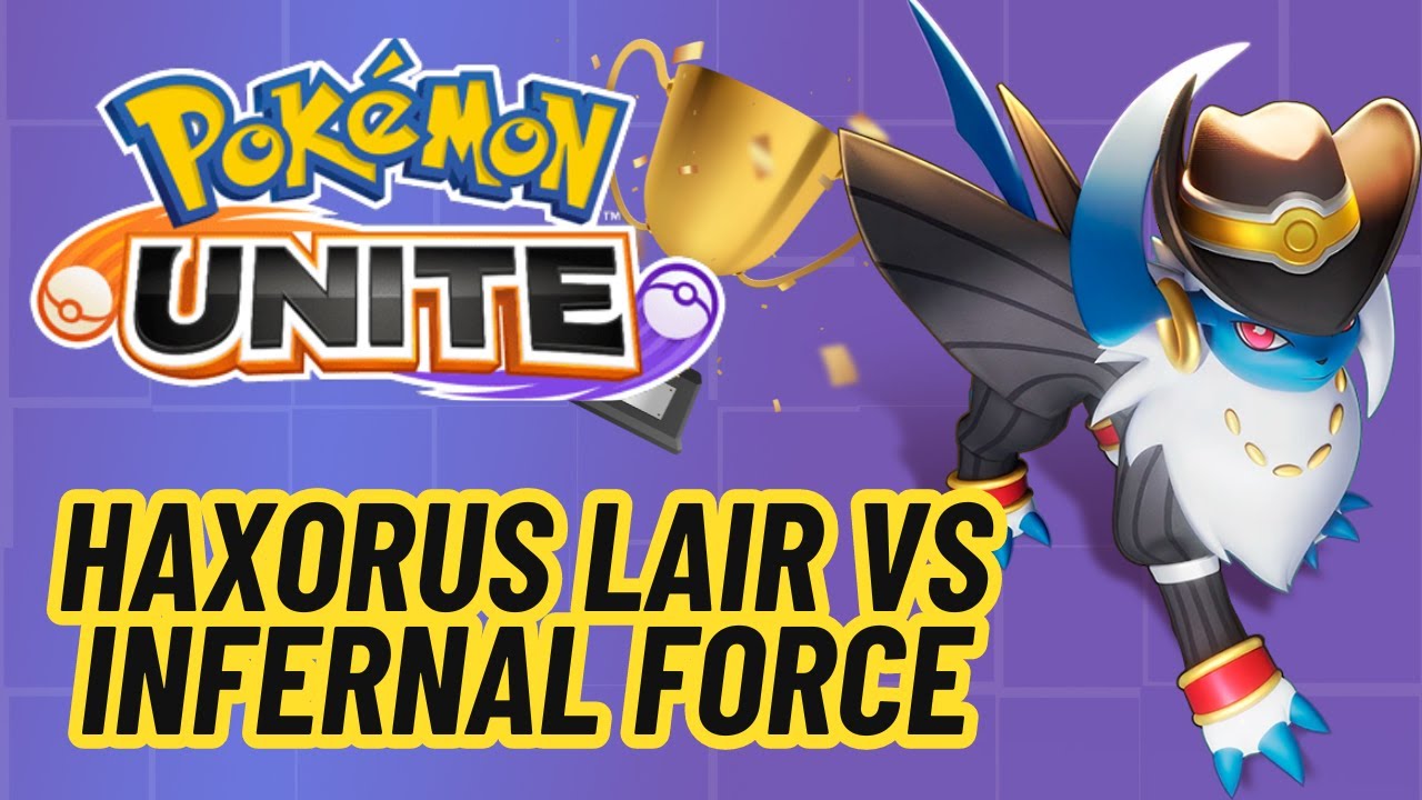 HAXORUS LAIR VS INFERNAL FORCE DE POKEMON UNITE - YouTube
