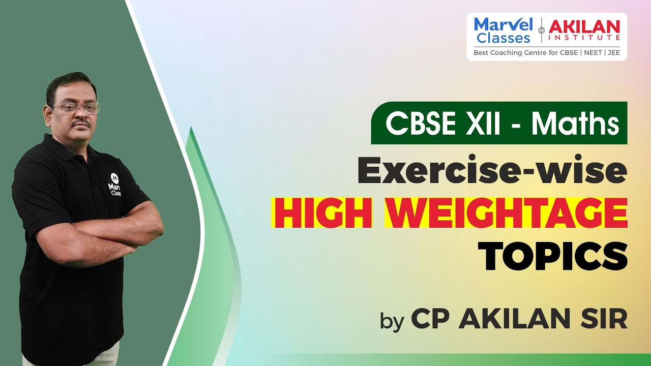 CBSE 12 Maths: Quick Revision & High Scoring Topics (CP Akilan Sir ...