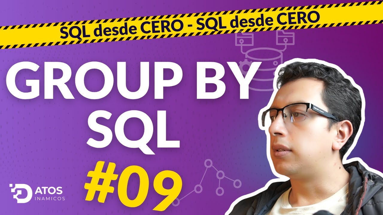 📚 CURSO SQL DESDE CERO — EPISODIO #:09 GROUP BY - como hacer agrupaciones - YouTube
